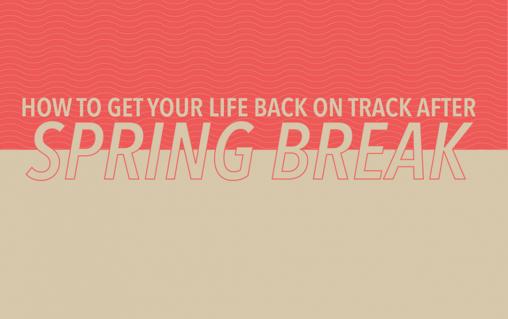 How to get your life back on track after Spring Break - The Arizona ...