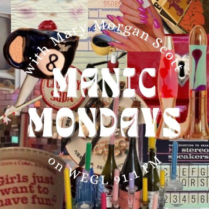 Manic Mondays - WEGL 91.1 FM