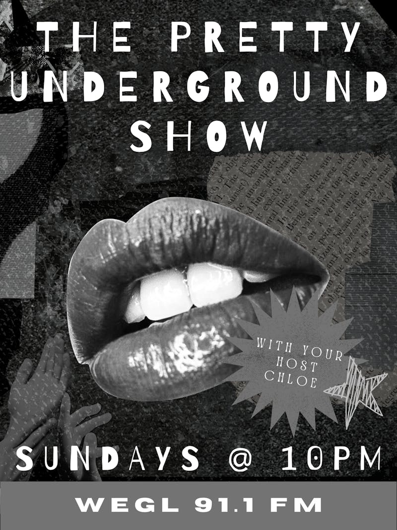 The Pretty Underground Show - WEGL 91.1 FM