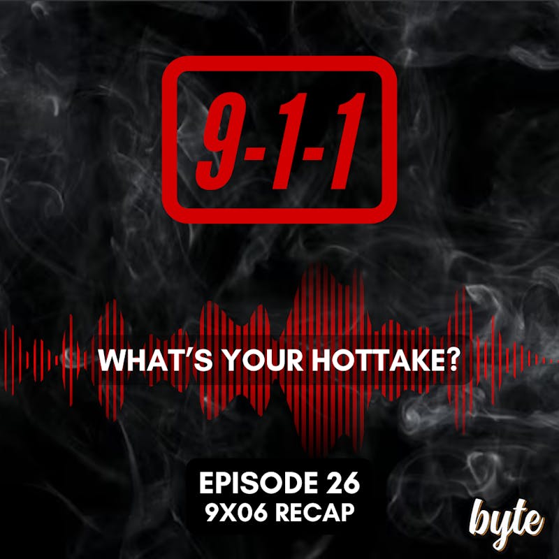 9-1-1 What's Your Hot Take E26: 9x06 Recap - Cardinal Media