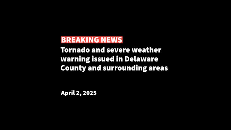 Tornado warning across Delaware County and surrounding areas - Ball ...