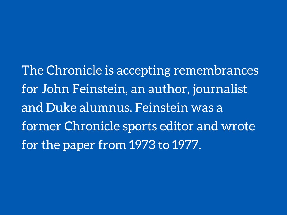 The Chronicle is accepting remembrances for John Feinstein - The Duke ...
