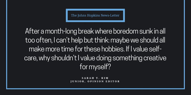 Confronting and understanding my boredom - The Johns Hopkins News-Letter