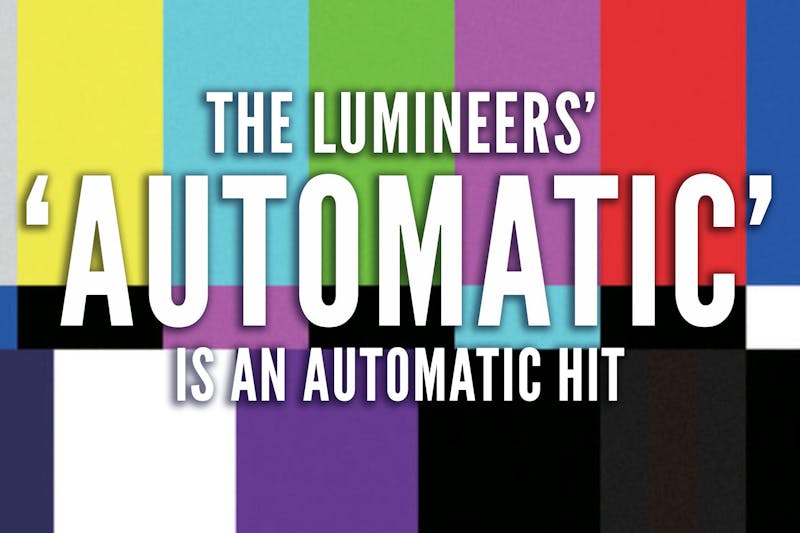 The Lumineers’ ‘Automatic’ is an automatic hit - The Observer