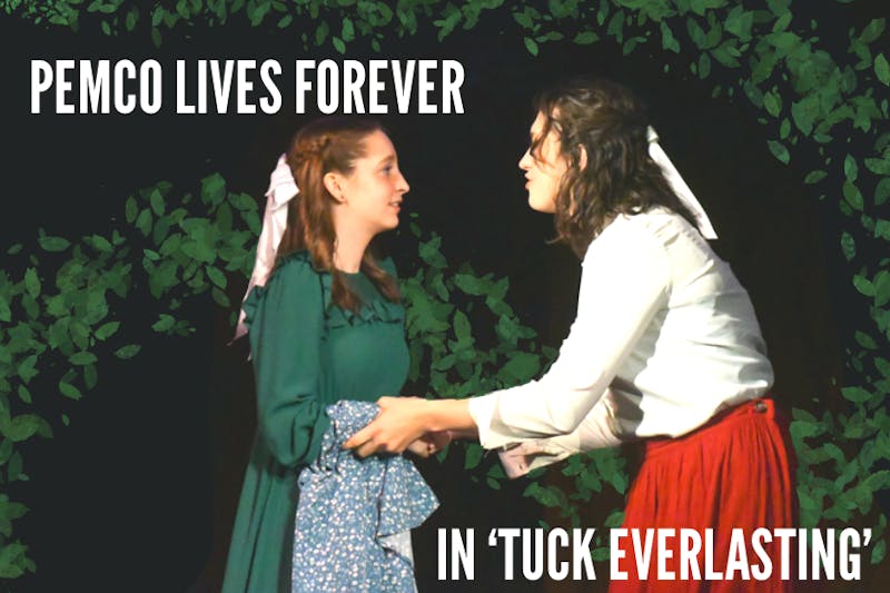 PEMCo lives forever in ‘Tuck Everlasting’ - The Observer