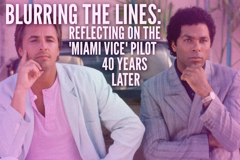 Blurring the lines: Reflecting on the 'Miami Vice' pilot 40 years later ...