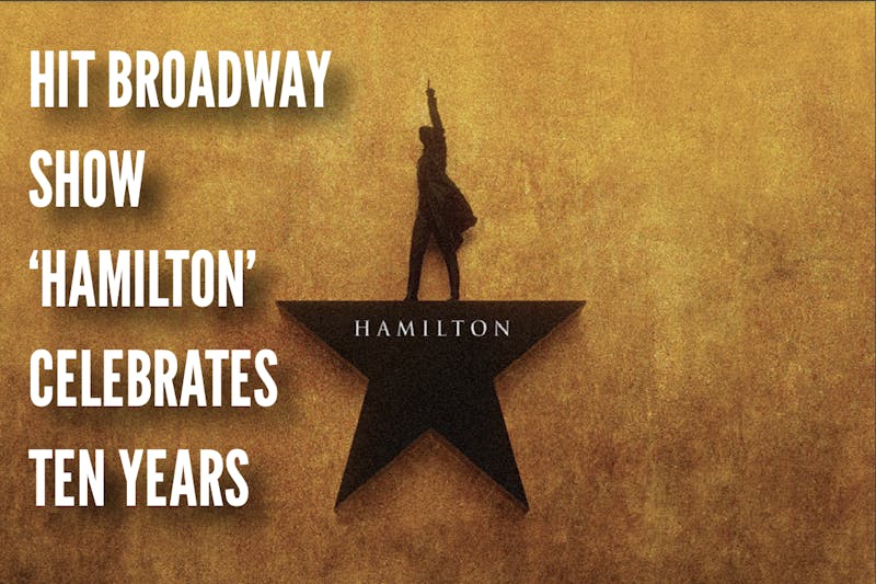 Hit broadway show ‘Hamilton’ celebrates ten years - The Observer