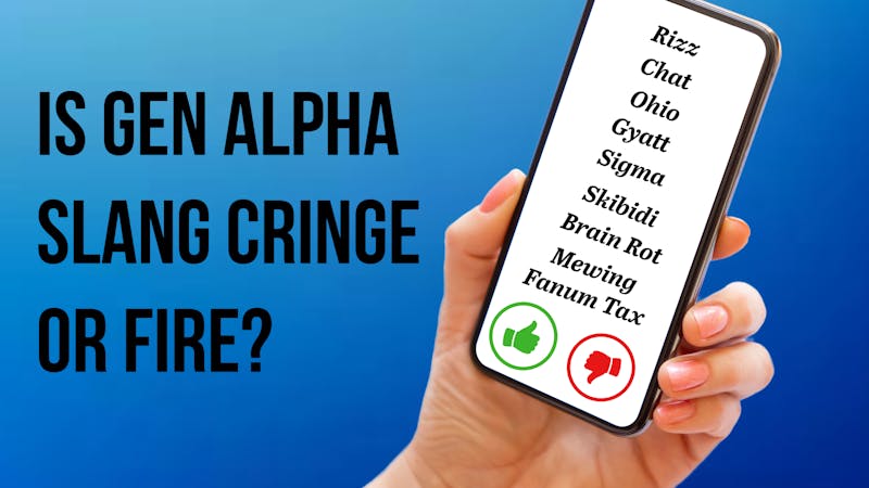 Gen Z on Gen Alpha slang: Is it cringe or fire? - The Setonian