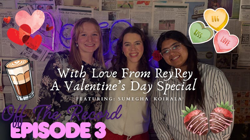 With Love from ReyRey: An Off the Record Special - Wright State Guardian